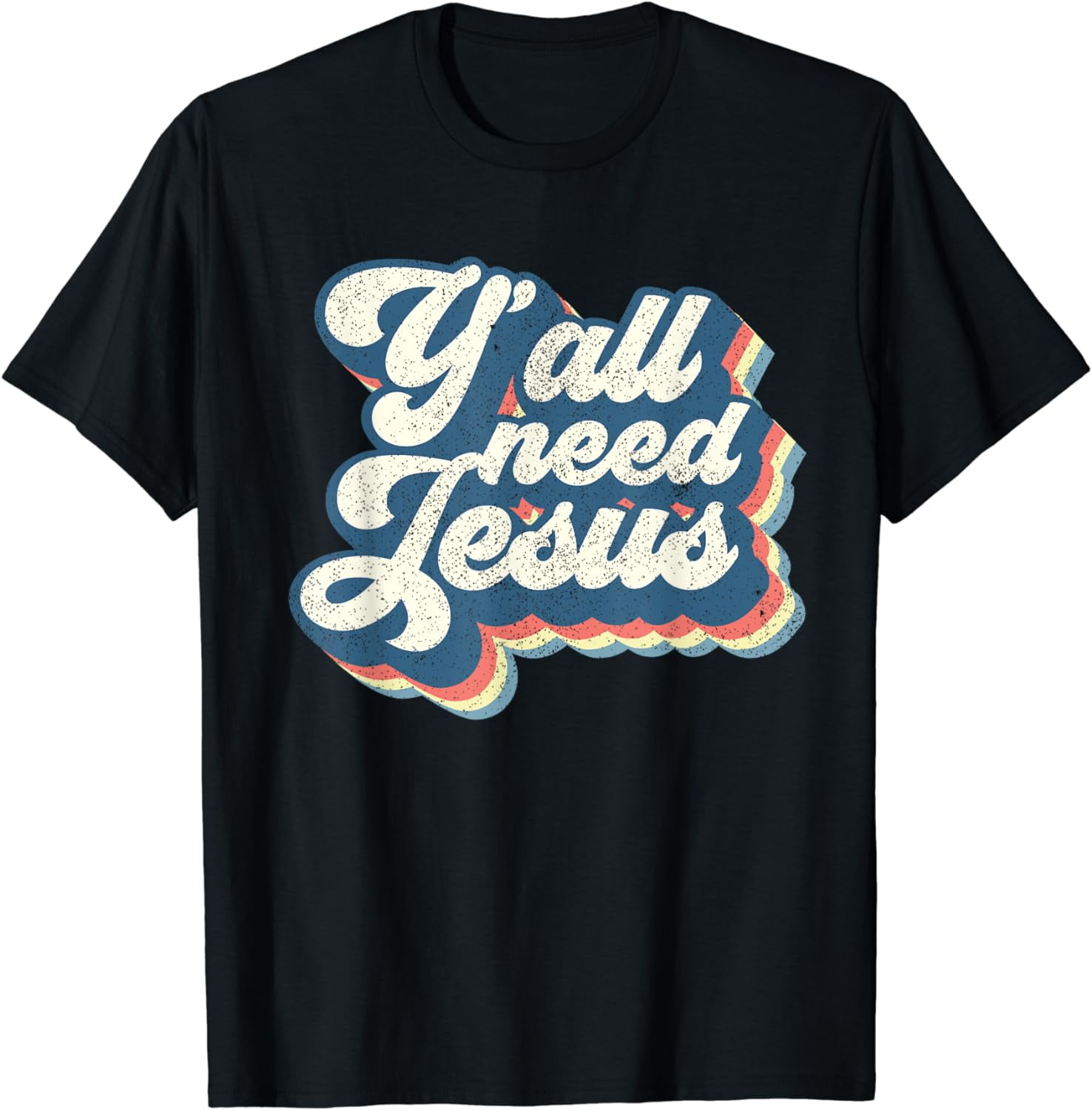 Yall Need Jesus Christian Retro 70s Christ Bible Women Gift T-Shirt ...