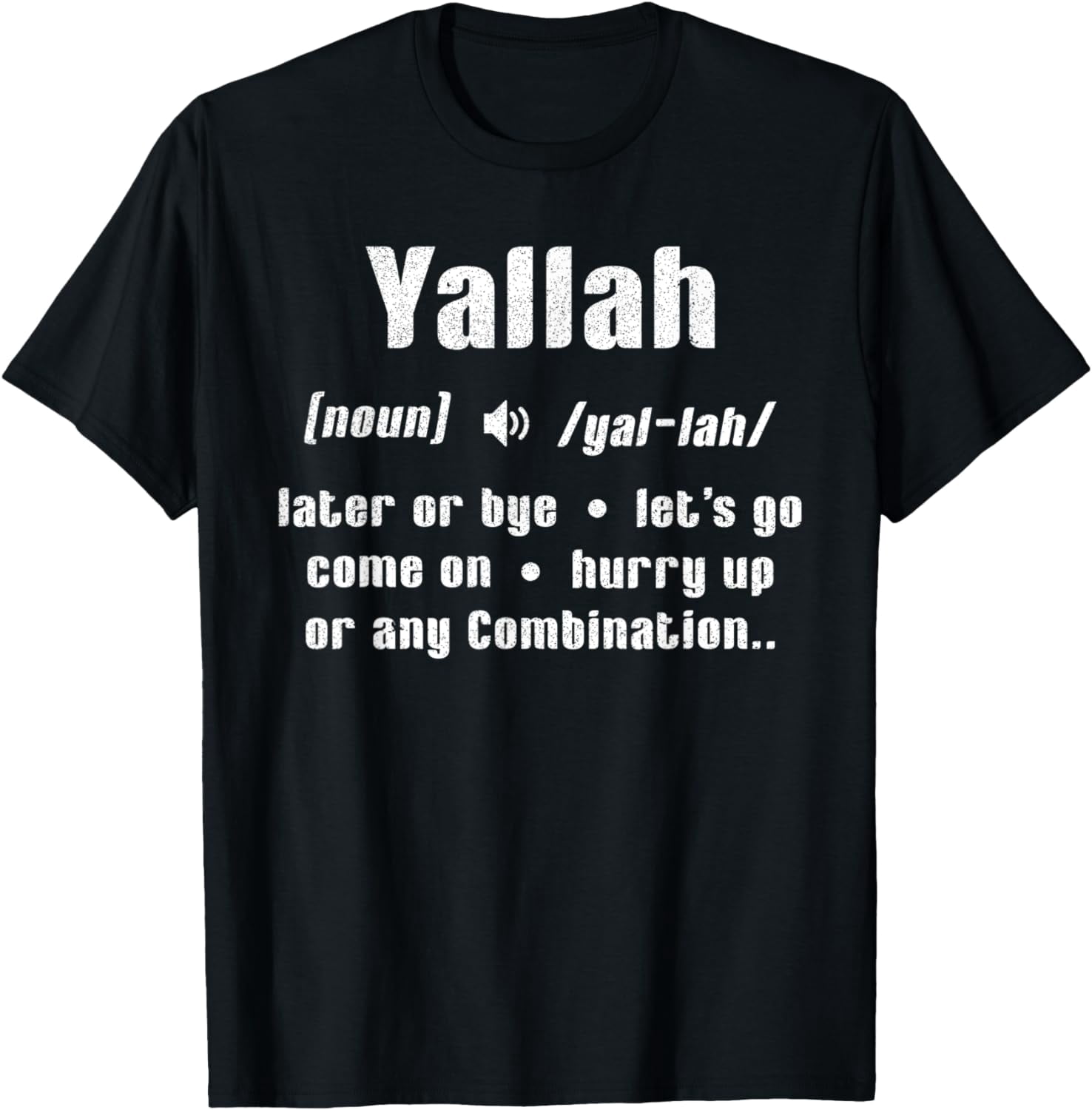 Yallah Arabic Lebanese Word Funny Definition T-Shirt - Walmart.com