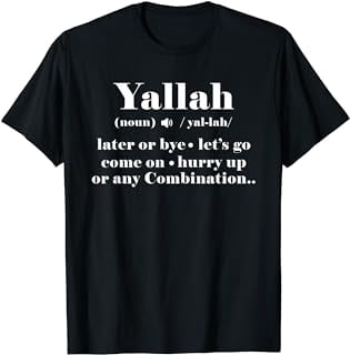 Yallah Arabic Lebanese Word Funny Definition T-Shirt - Walmart.com