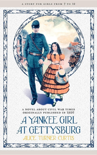 Yankee Girl: A Yankee Girl at Gettysburg (Paperback) - Walmart.com
