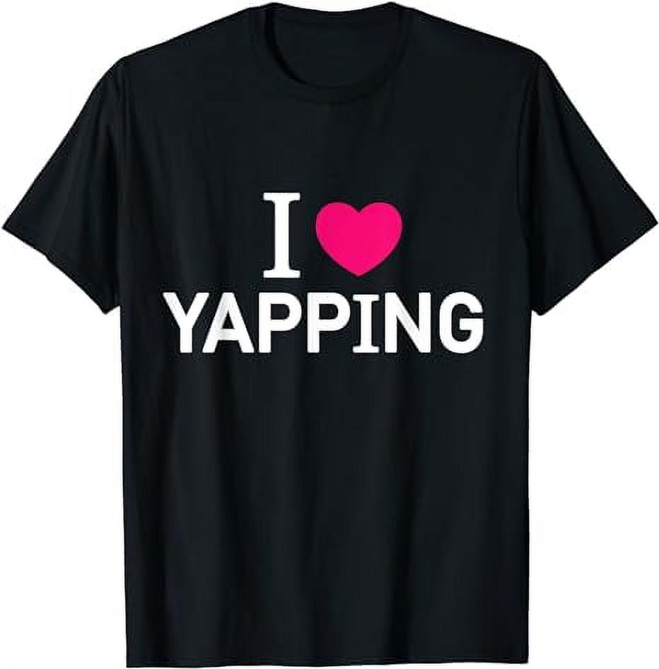 Yapping Enthusiast: Proudly Proclaiming My Love for Yapping T-Shirt ...
