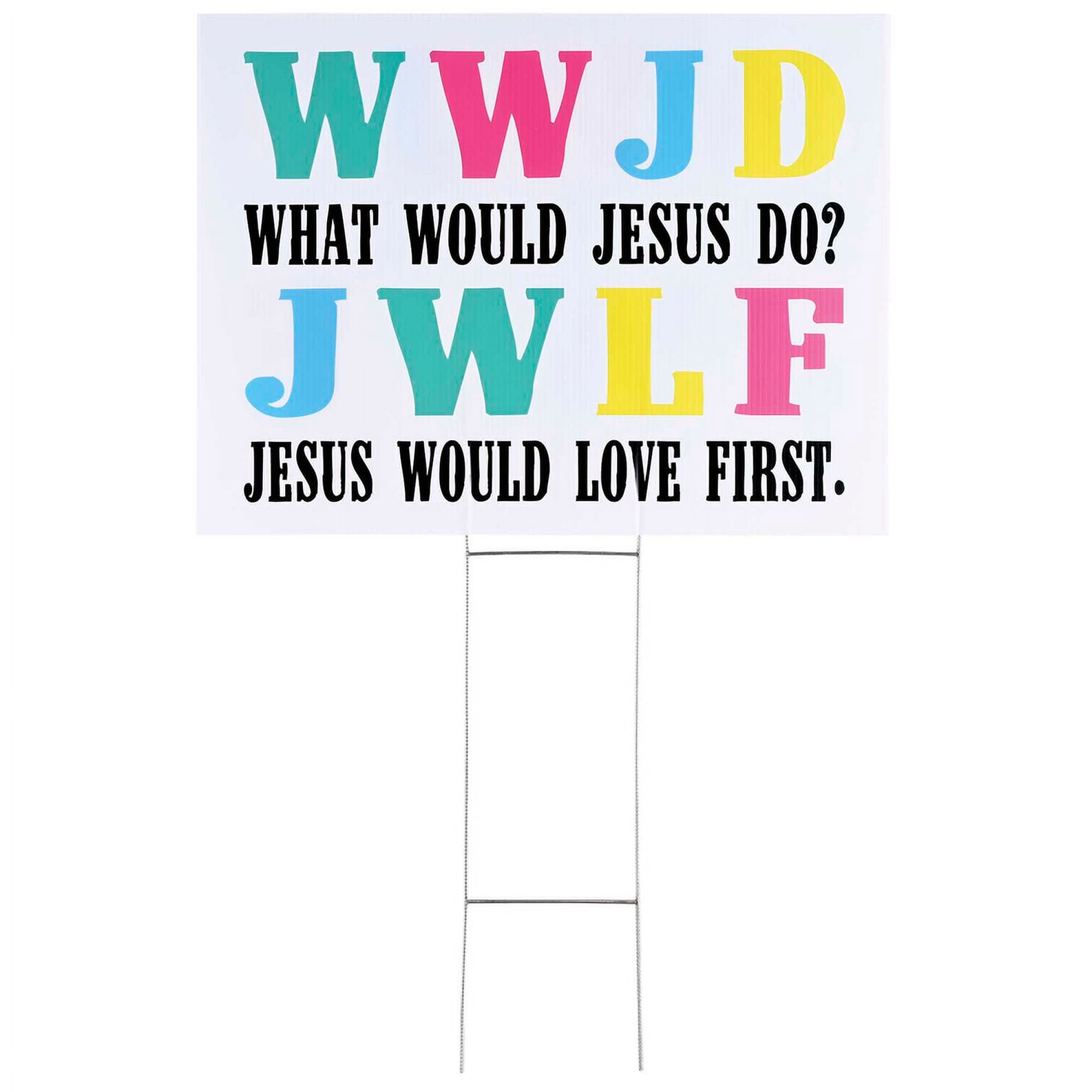 Yard Sign WWJD Jesus Would Love First - Walmart.com