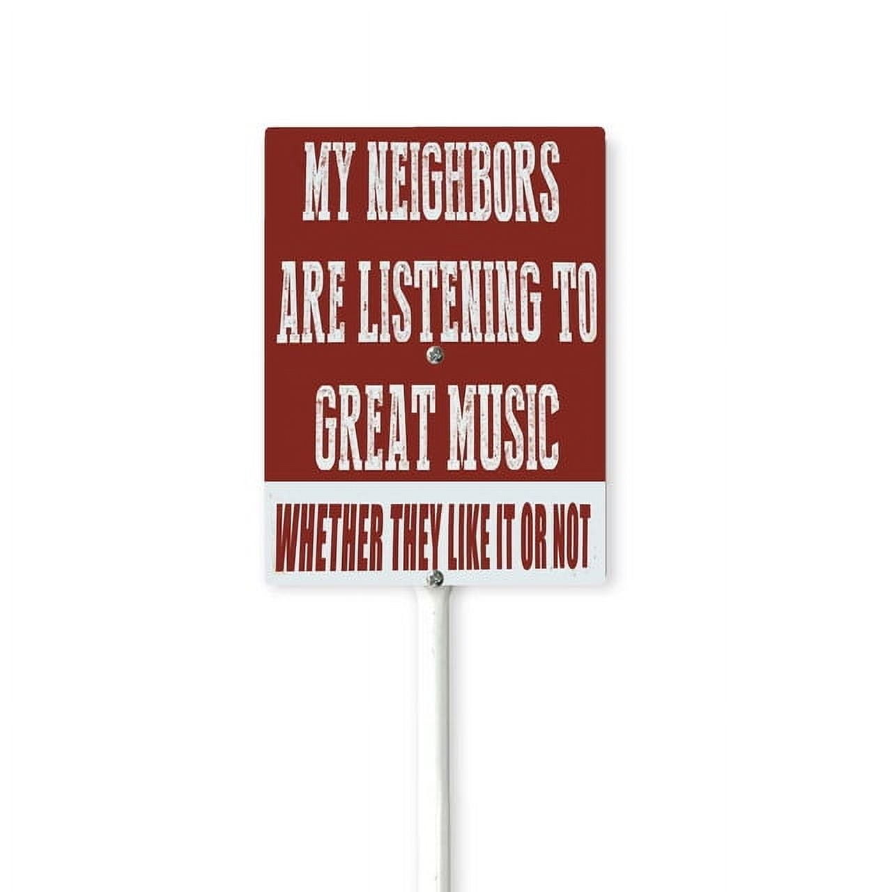Yard Signs,My Neighbors Are Listening To Great Music,Yard Signs For ...