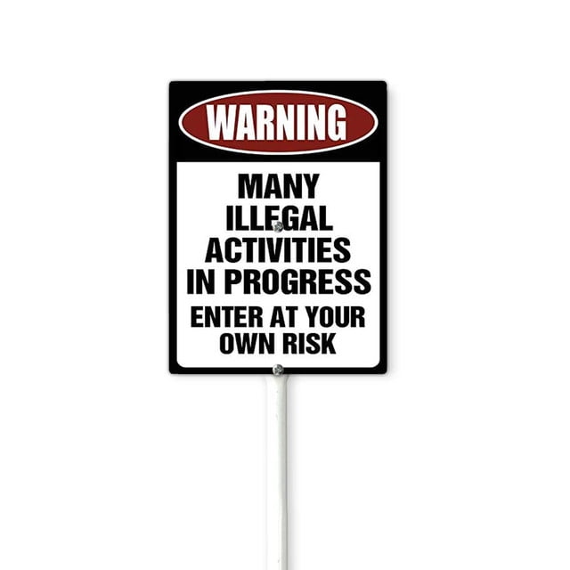 Yard Signs With Stakes Warning Many Illegal Activities Decor,Sign For ...