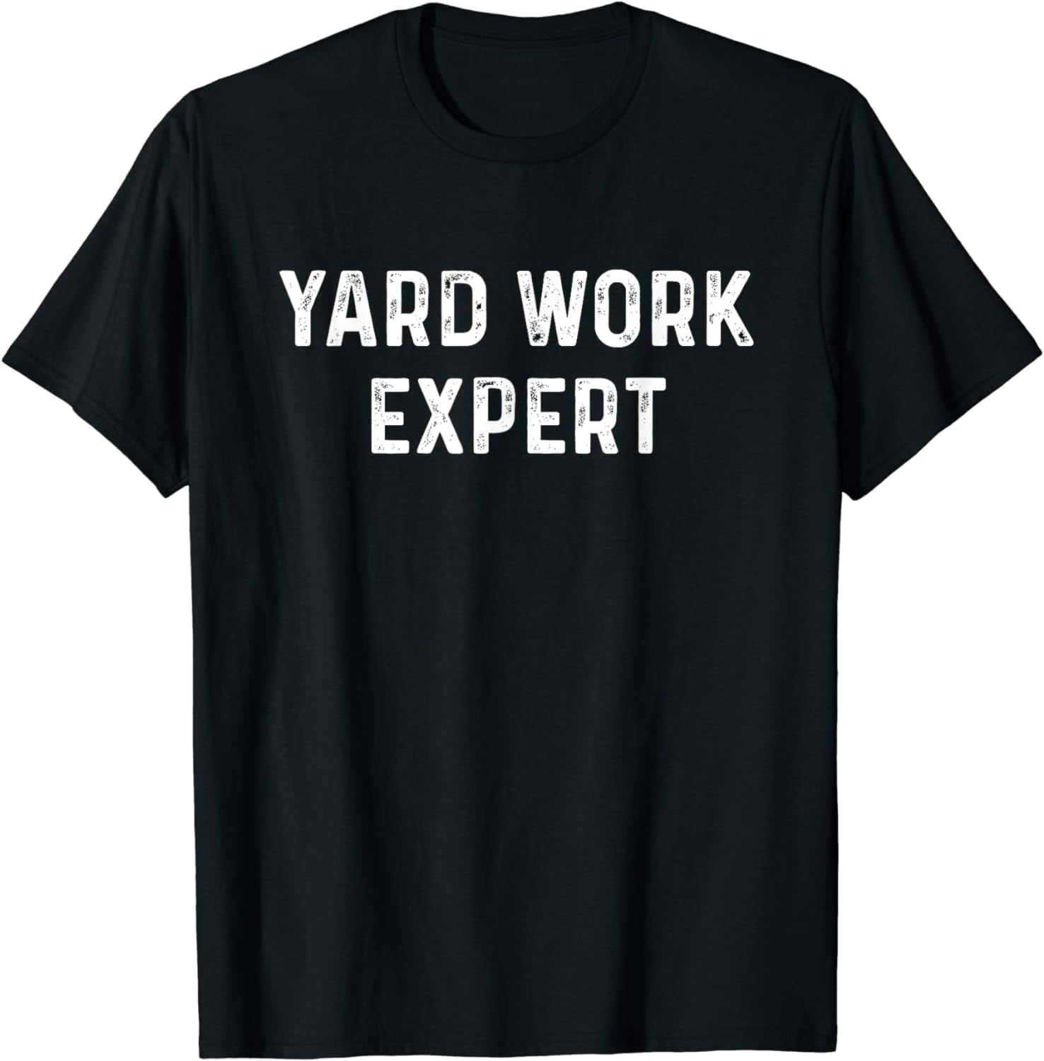 Yard work expert Funny lawn mower gift for Dad, Mom etc T-Shirt ...