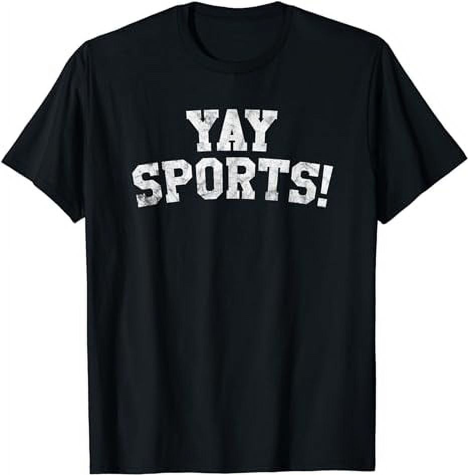 Yay Sports! Funny Sports T-Shirt - Walmart.com