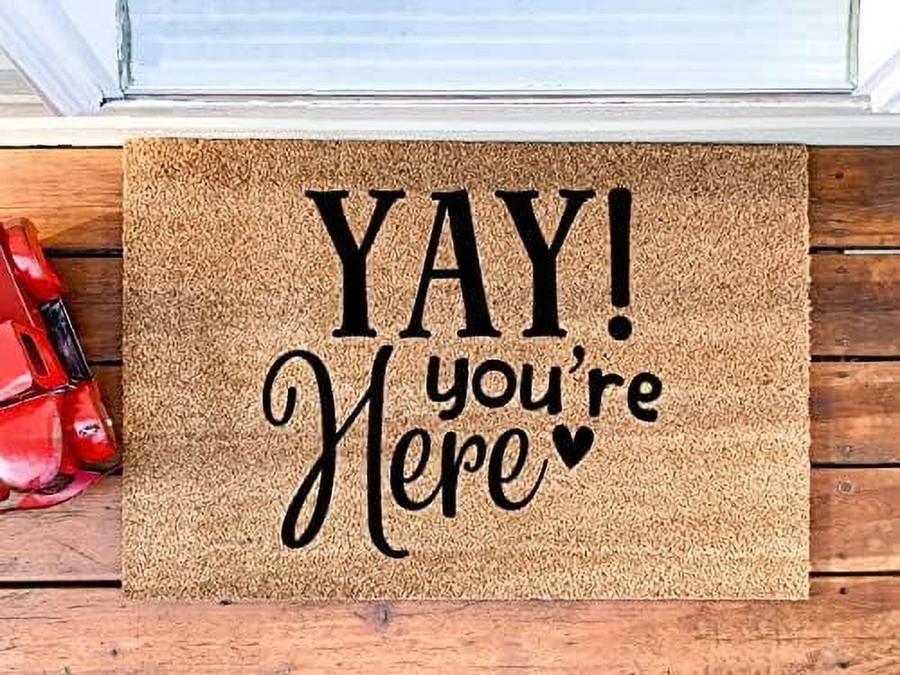 Yay You're Here Doormat, Welcome Mat, Welcome Doormat, Funny Door Mat ...