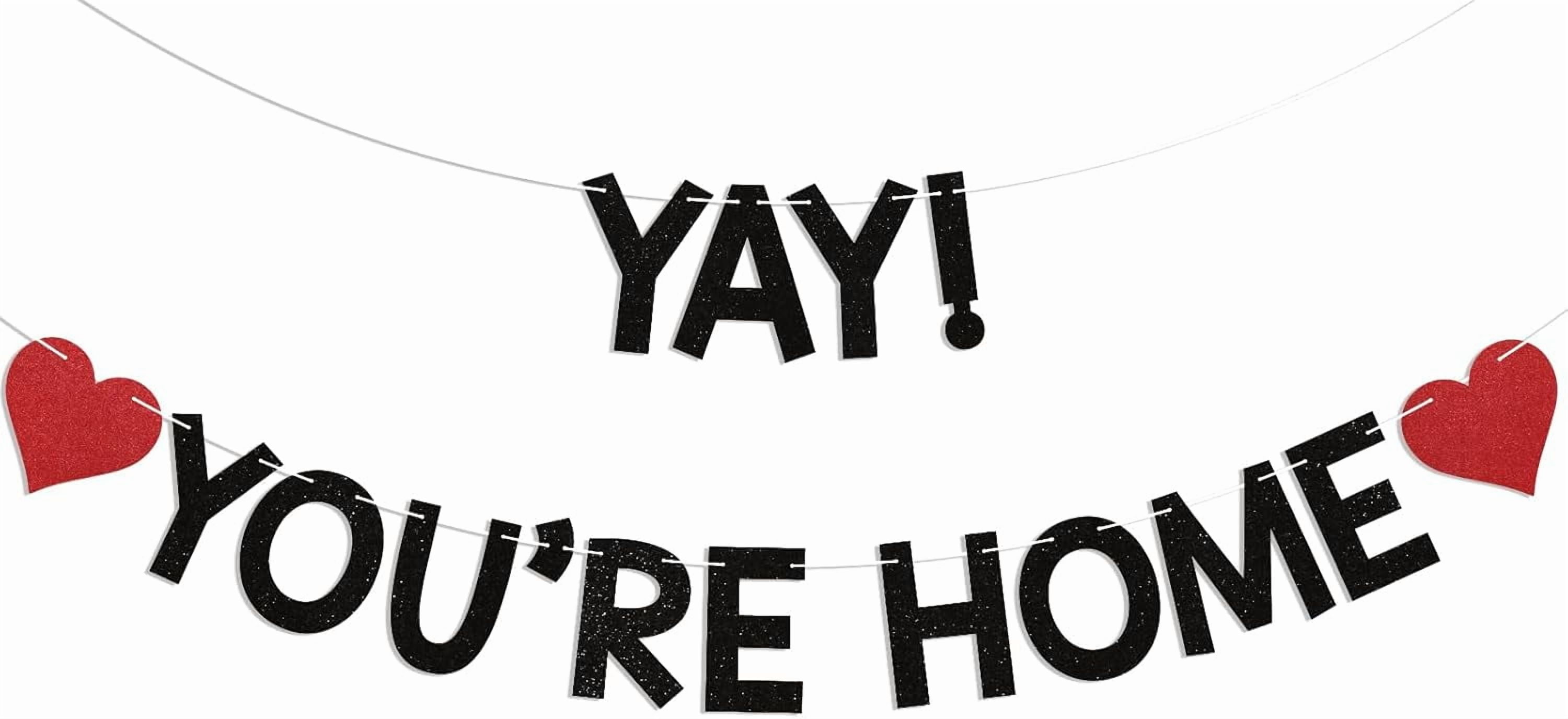 Yay! You're Home! Banner - Welcome Back to Home Sign, Family Reunion ...