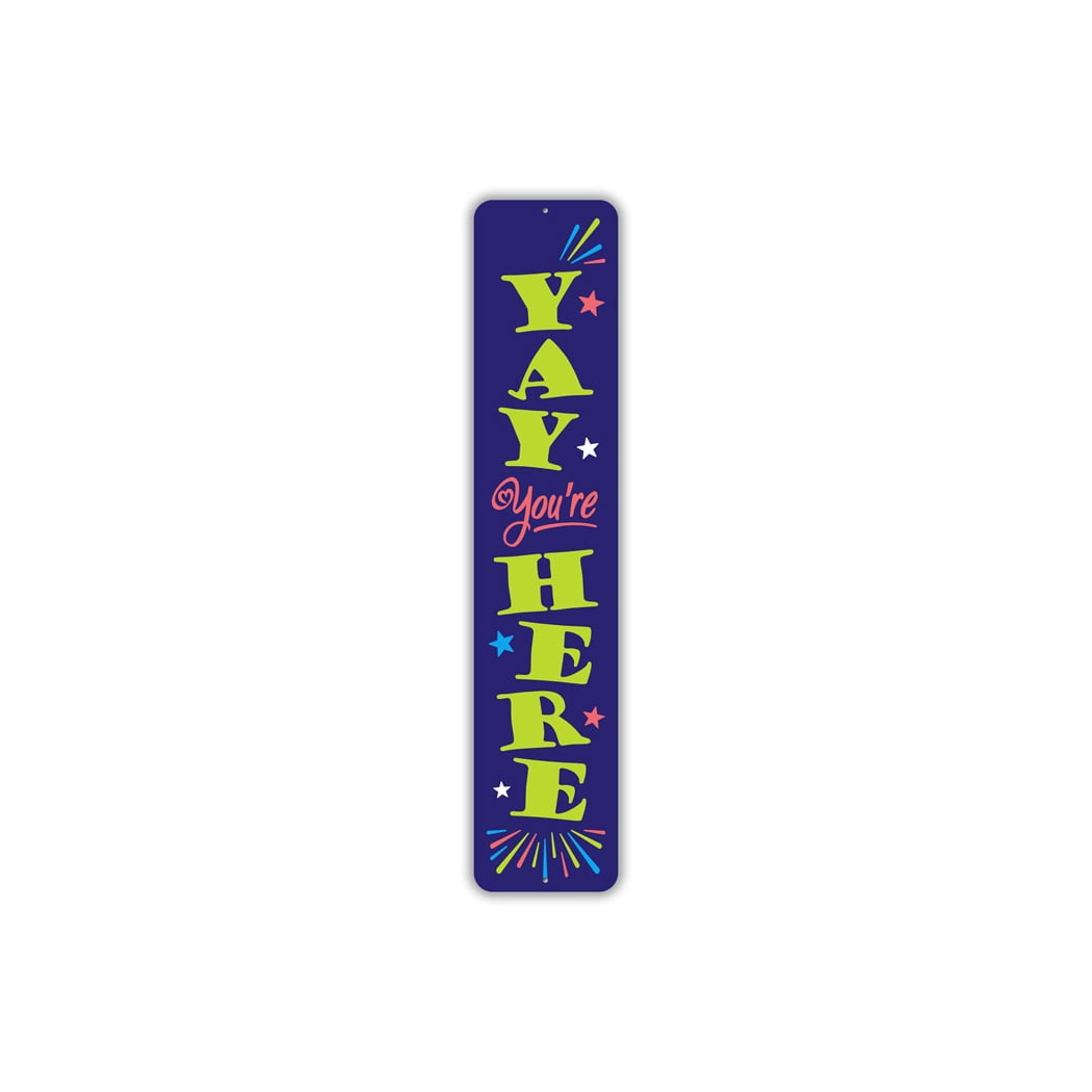 Yay Youre Here Celebration Aluminum Metal Decor Sign - 4x18 inches ...