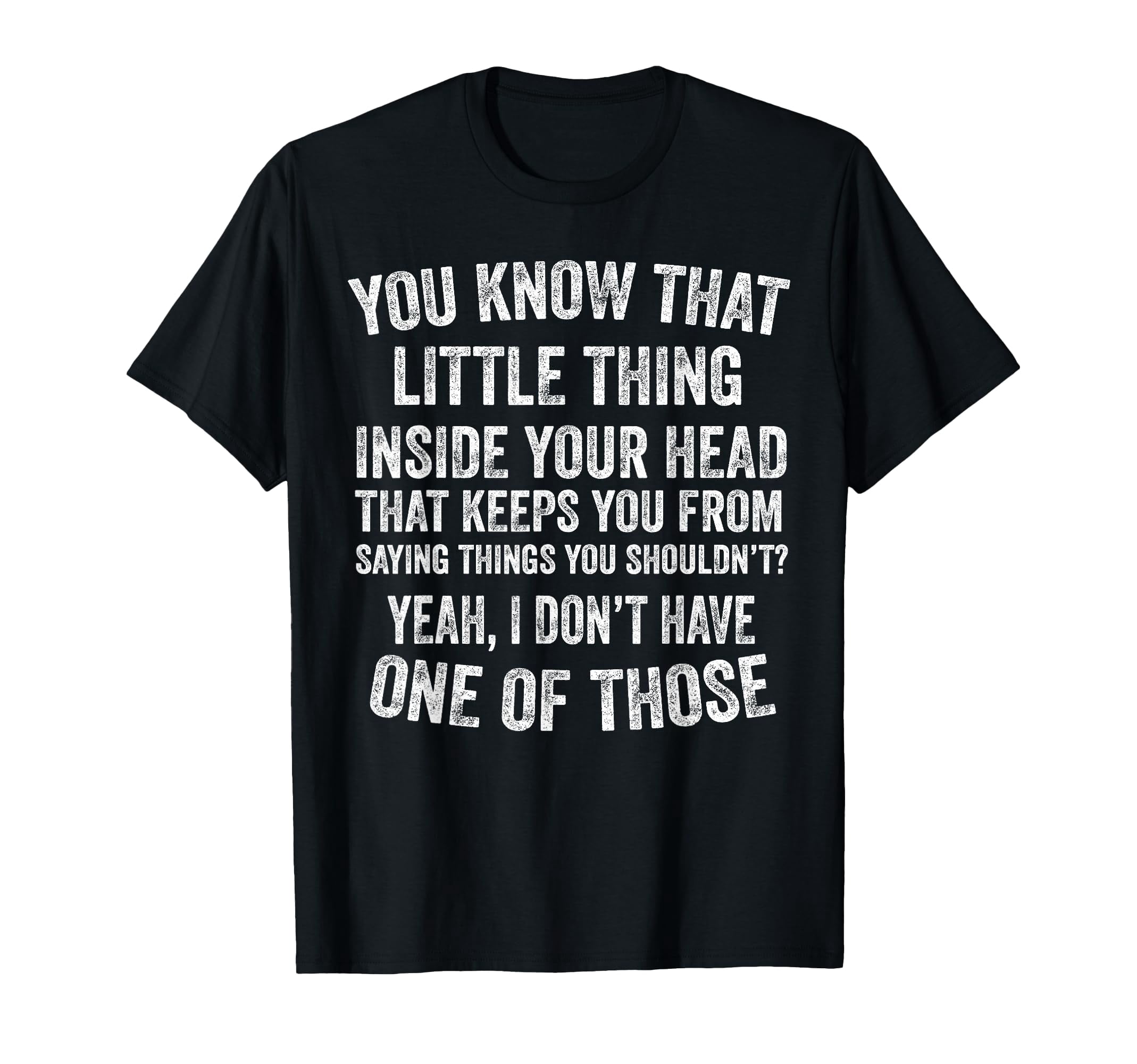Yeah I Don’t Have One of Those Funny Sarcastic Humor Saying T-Shirt ...