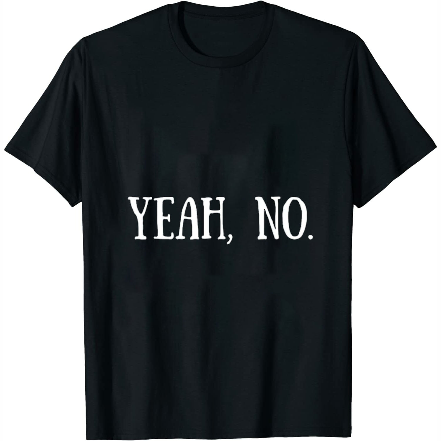 Yeah, No. Funny Quote Sarcastic Snarky Humor Witty Design Womens T ...