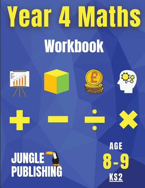 Year 4 Maths Workbook: Addition and Subtraction, Times Tables ...