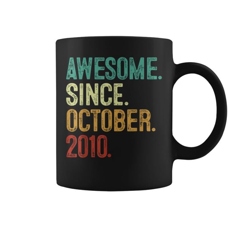 Year Old Awesome Since October 2010 Th Birthday Coffee - Walmart.com