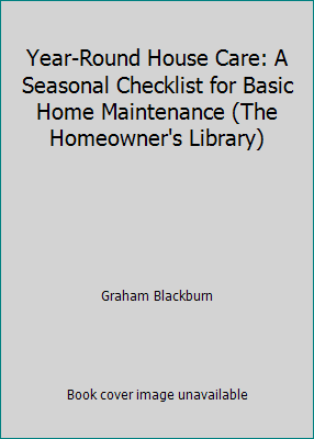 Pre-Owned Year-Round House Care: A Seasonal Checklist for Basic Home ...