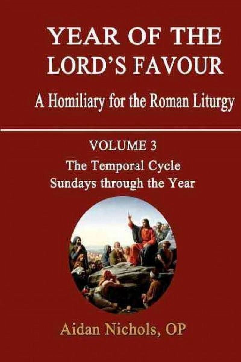 Year of the Lord's Favour. A Homiliary for the Roman Liturgy. Volume 3 ...
