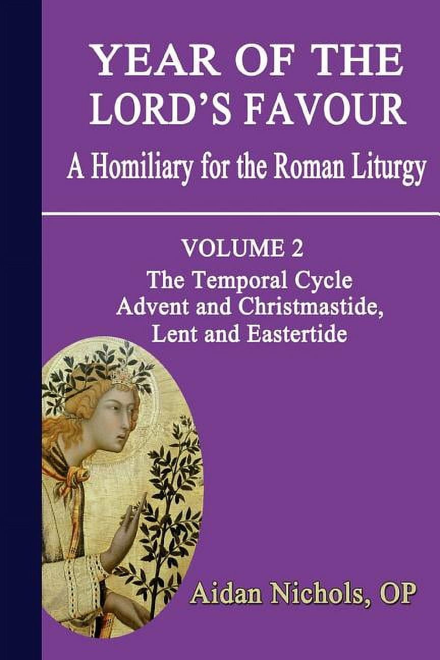 Year of the Lord's Favour. a Homiliary for the Roman Liturgy. Volume 2 ...