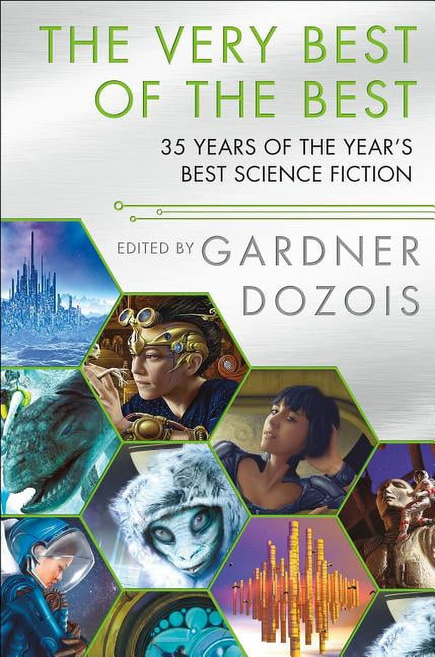 Year's Best Science Fiction The Very Best of the Best: 35 Years of the ...