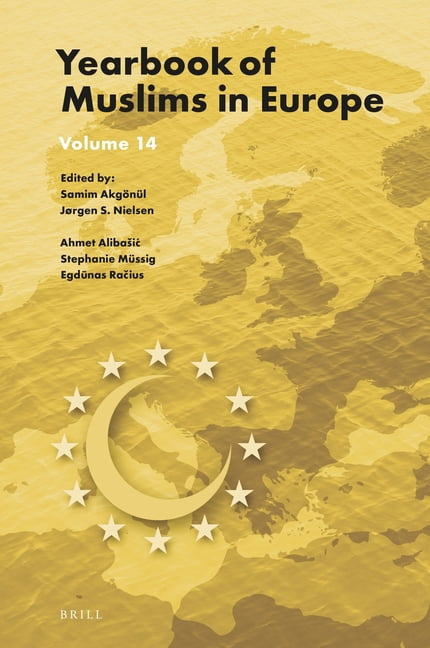 Yearbook of Muslims in Europe Yearbook of Muslims in Europe, Volume 14 ...