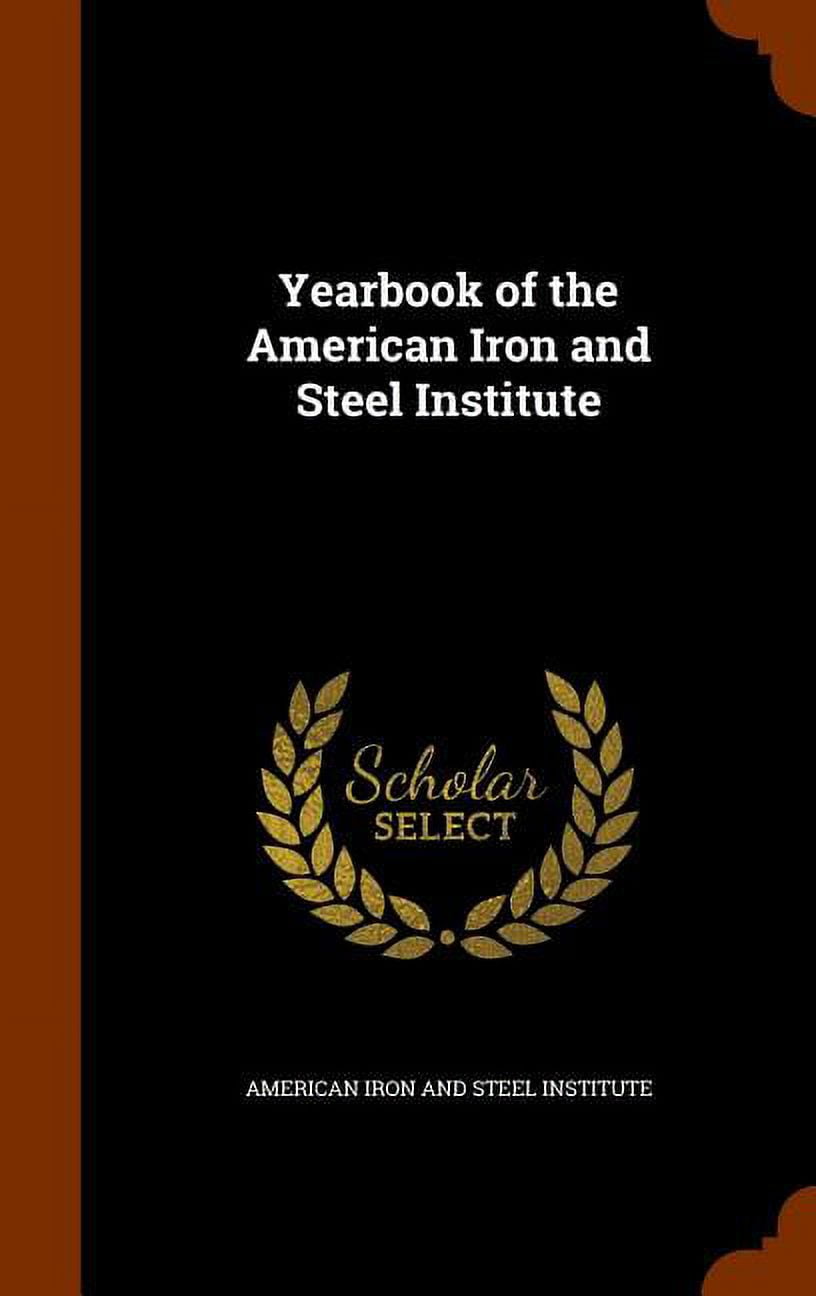 Yearbook of the American Iron and Steel Institute - Walmart.com