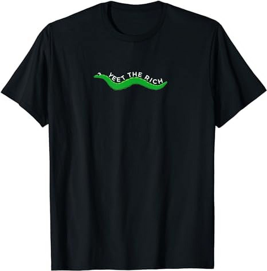 Yeet the Rich | Funny Green Anti-Capitalist Worm off String T-Shirt ...