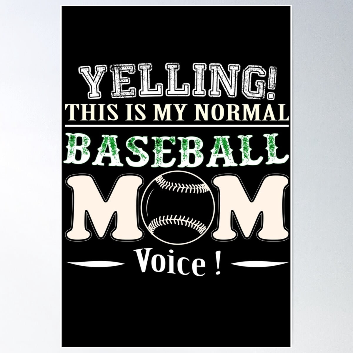 Yelling Is My Normal Baseball Mom Voice Poster Wall Art, Modern Wall ...