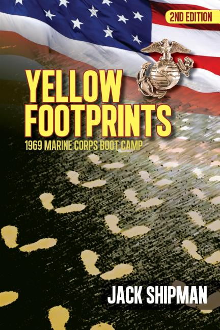 Yellow Footprints: 1969 Marine Corps Boot Camp 2nd Edition (Paperback ...