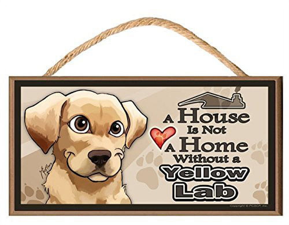 Yellow Labrador Retriever (Yellow Lab) Dog Sign (House Home with ...