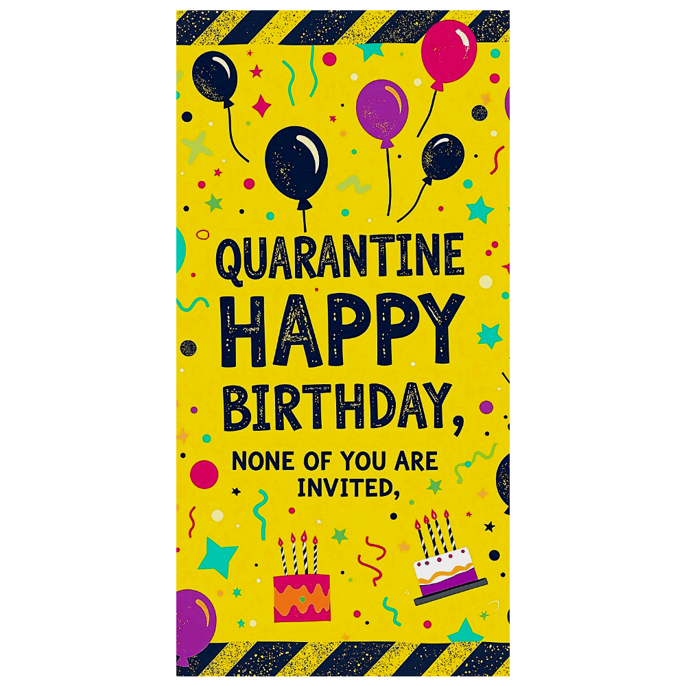 Yellow Quarantine Themed Birthday Banner with Party Hat Balloons Cake ...