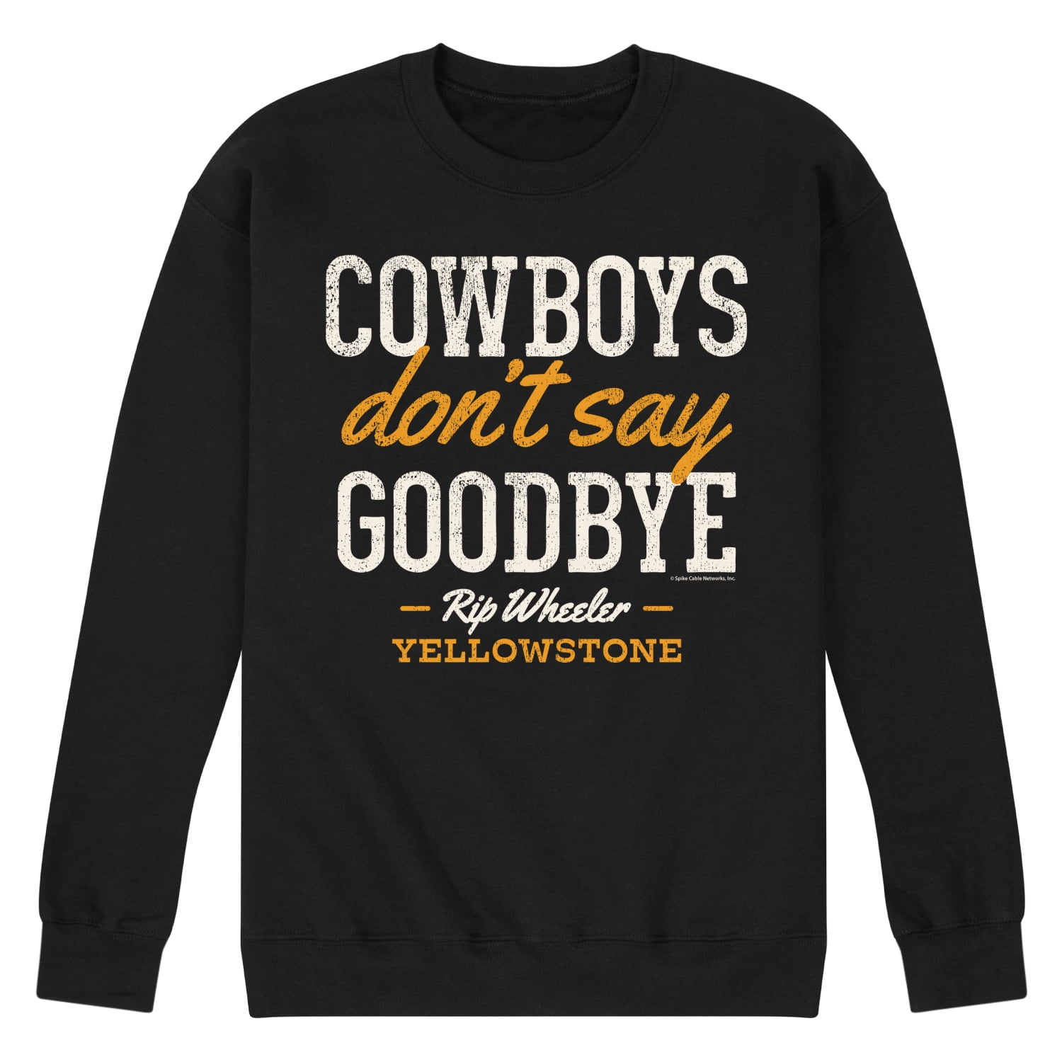Yellowstone - Cowboys Don't Say Goodbye - Men's Crew Neck Fleece ...