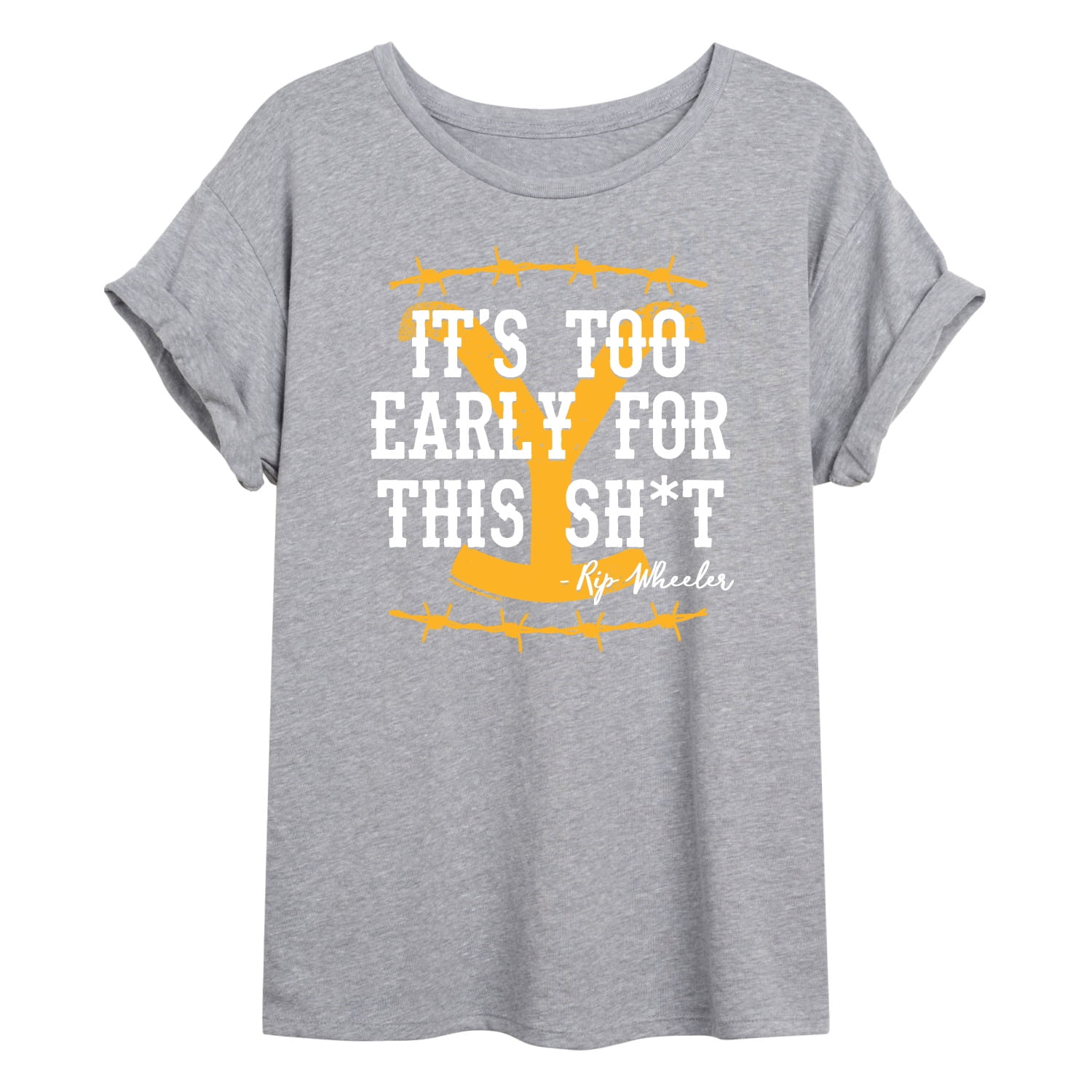 Yellowstone - Its Too Early For This Rip Wheeler - Women's Oversized ...