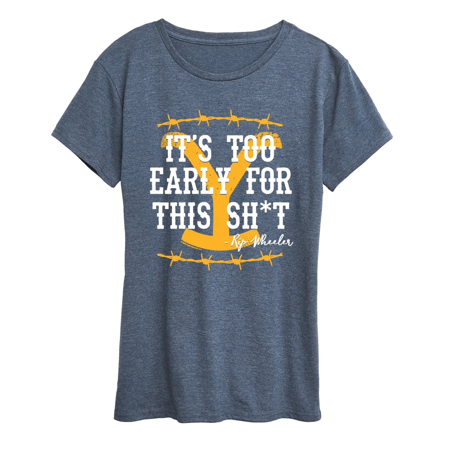 Yellowstone - Its Too Early For This Rip Wheeler - Women's Short Sleeve ...