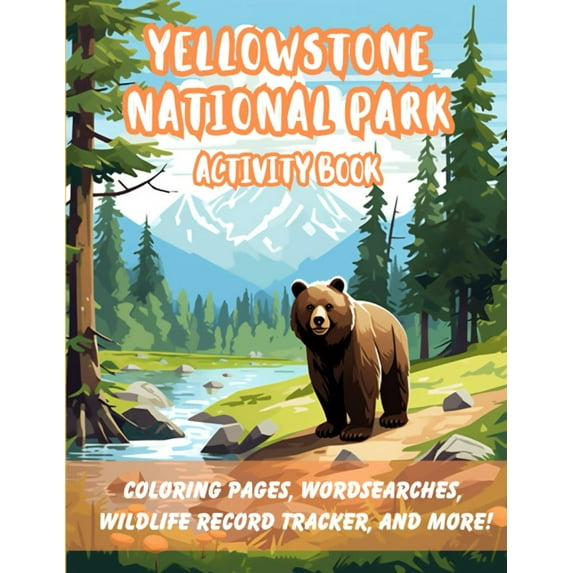 Yellowstone National Park: Activity Book: coloring pages, wordsearches ...