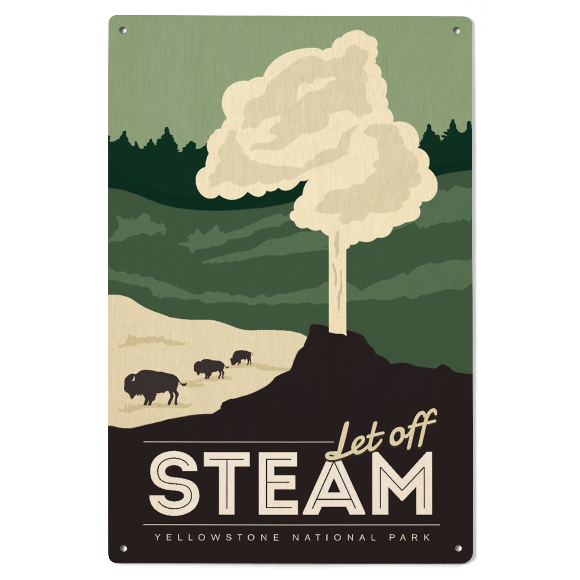 Yellowstone National Park, Let Off Steam Birch Wood Wall Sign (6x9 ...