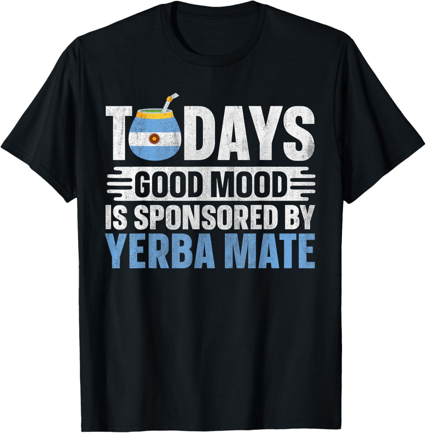 Yerba Mate Tea Drinker Design for a Yerba mate expert T-Shirt men and ...