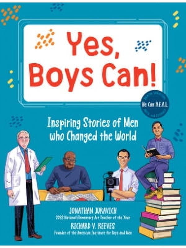 Yes, Boys Can! : Inspiring Stories of Men Who Changed the World - He ...
