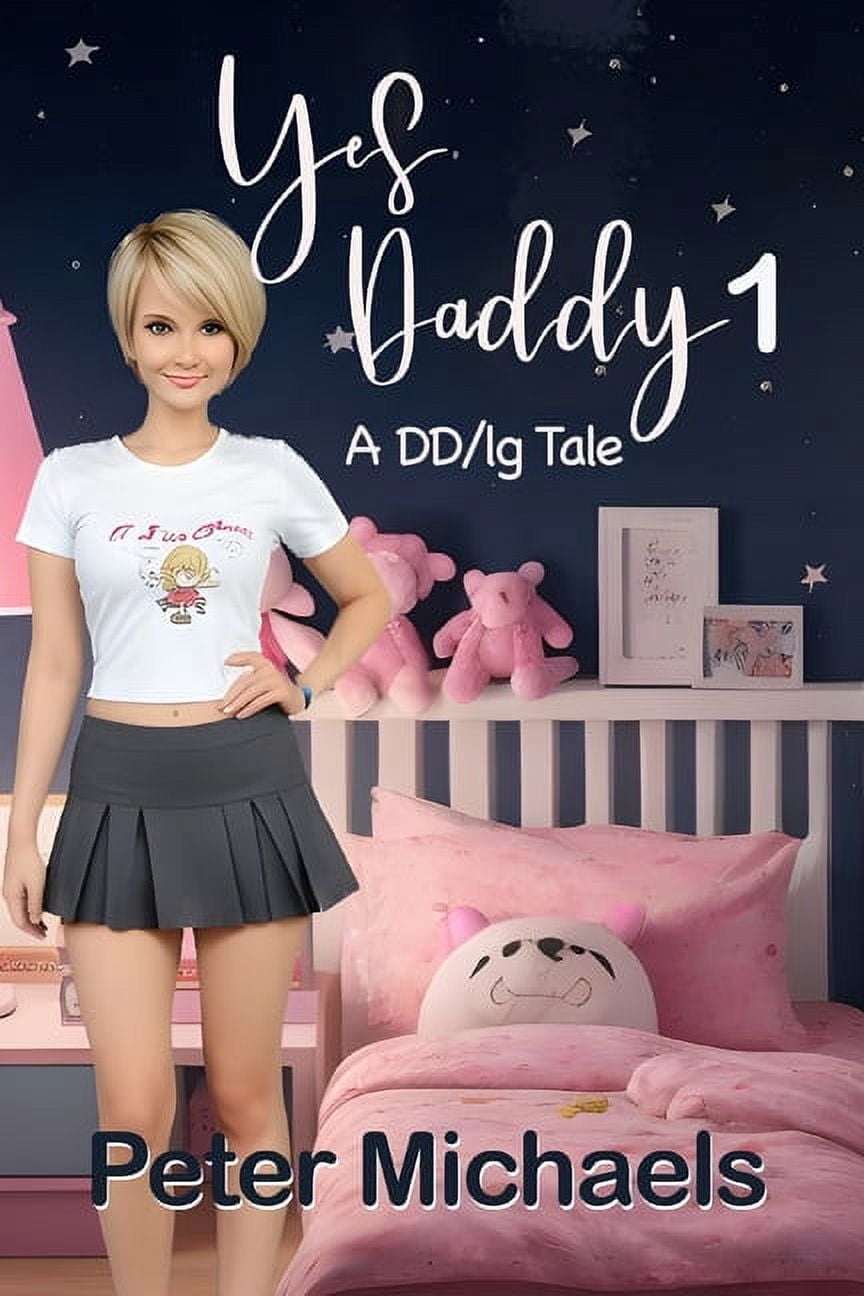 Yes Daddy - A DD/Lg Tale: Yes Daddy 1 - A DD/lg tale: The Story of Ted ...