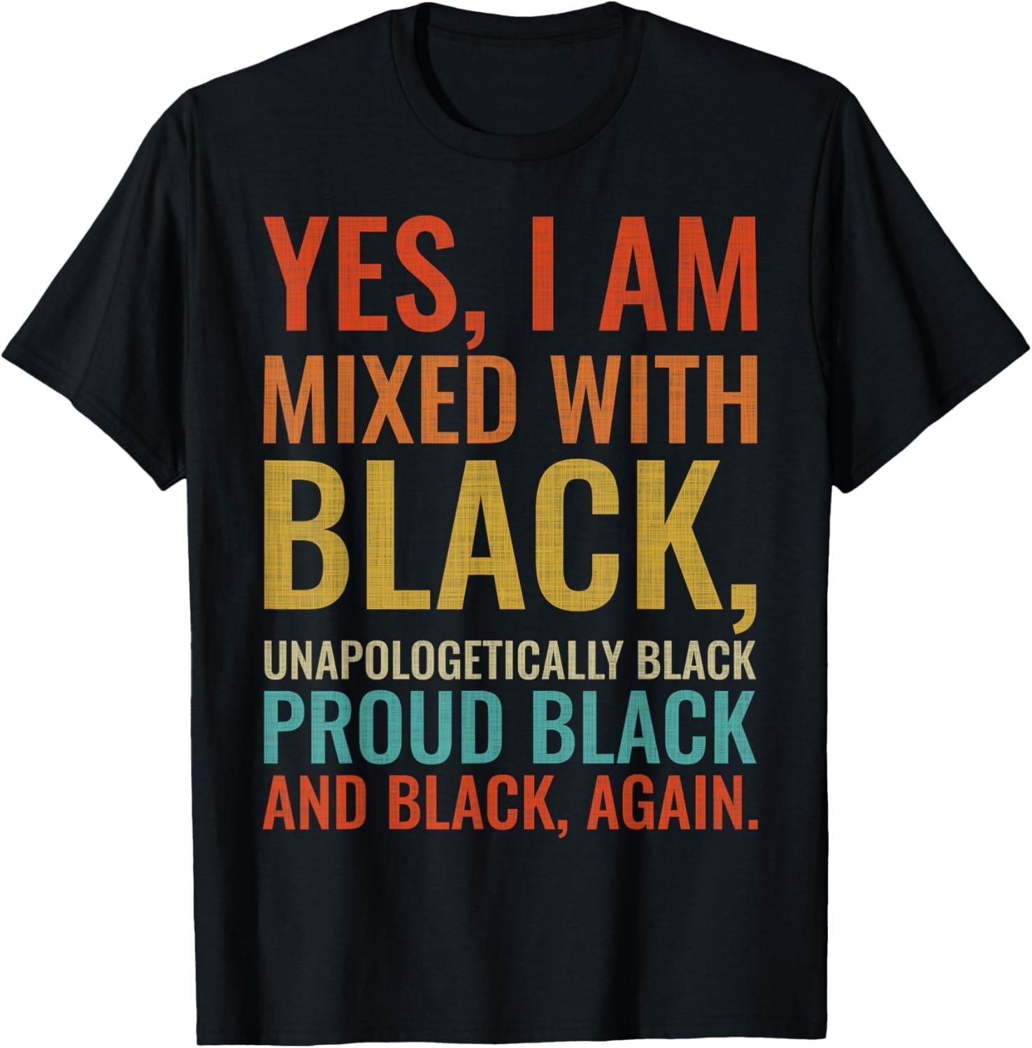 Yes I Am Mixed With Black Proud Black History Month Retro T-Shirt ...