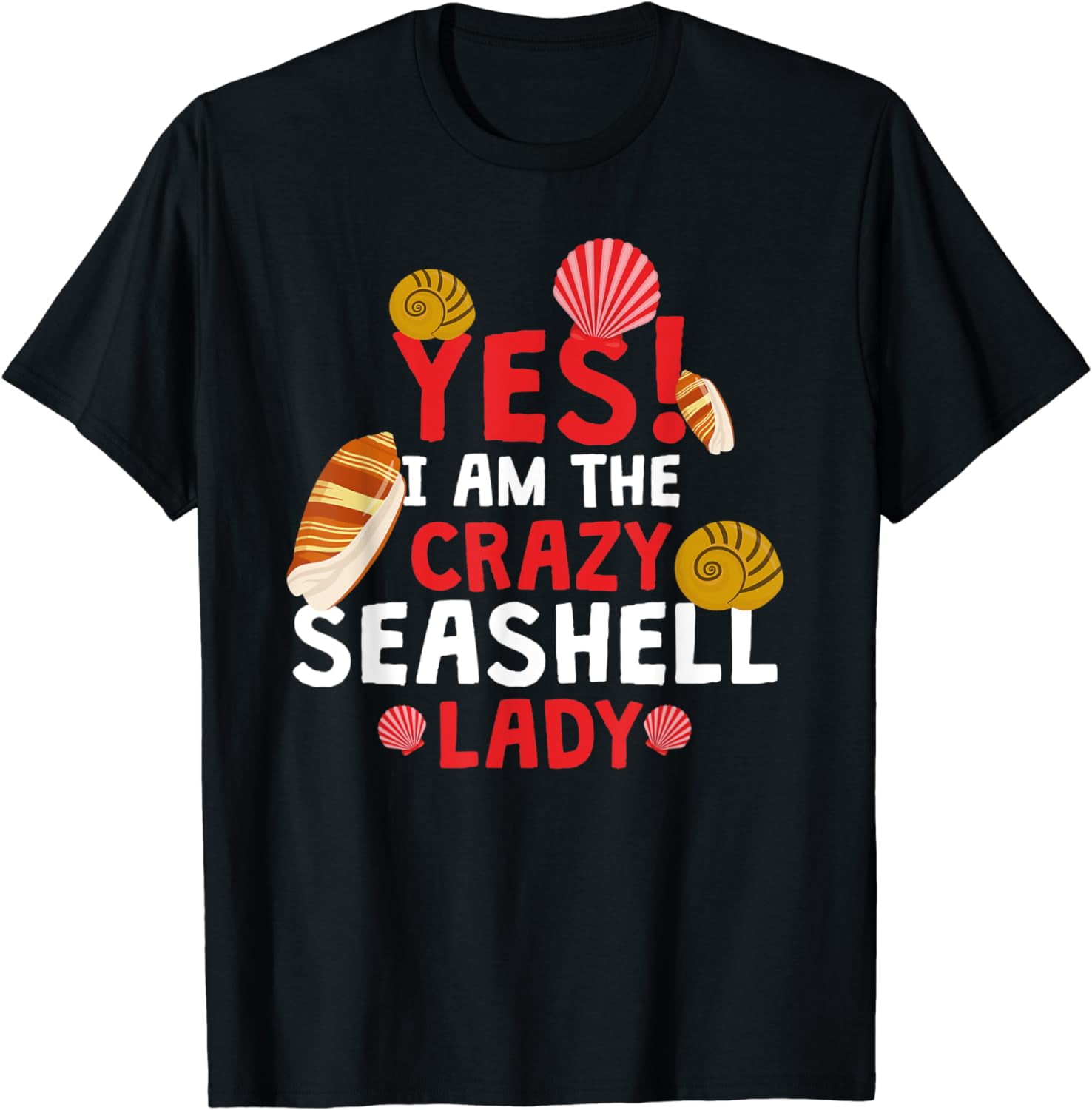 Yes I Am The Crazy Seashell Lady Clothes Clam Sea Shell Cotton T-Shirt ...