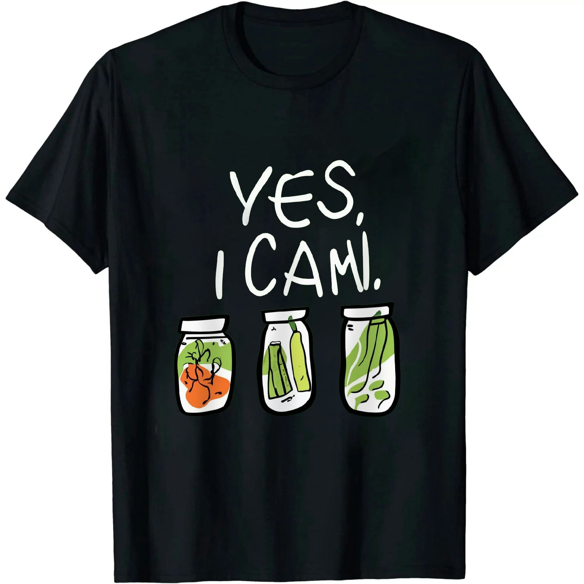 Yes, I Can Funny Canning season Preserving Gifts For Canners T-Shirt ...
