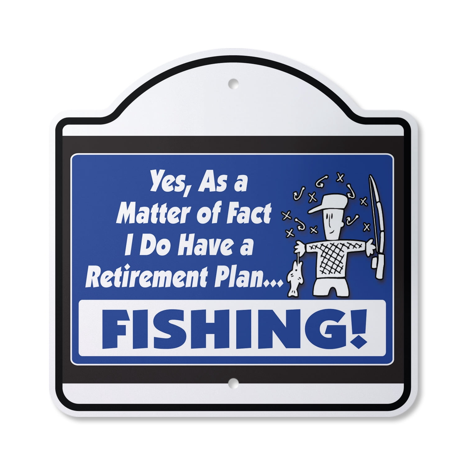 Yes I Do Have A Retirement Plan Fishing! 14" X 14" Sign | Indoor ...