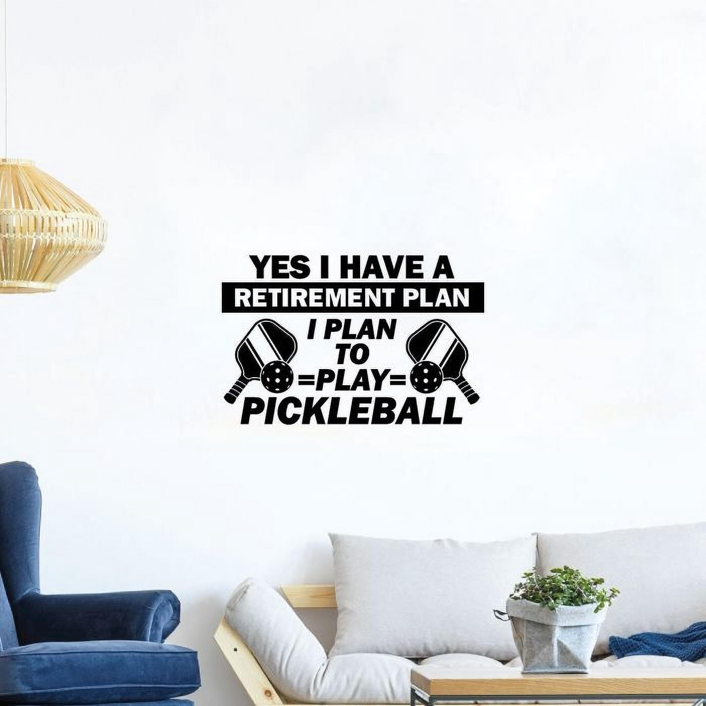 Yes I Have A Retirement Plan I Plan To Play Pickleball Quote Paddleball ...