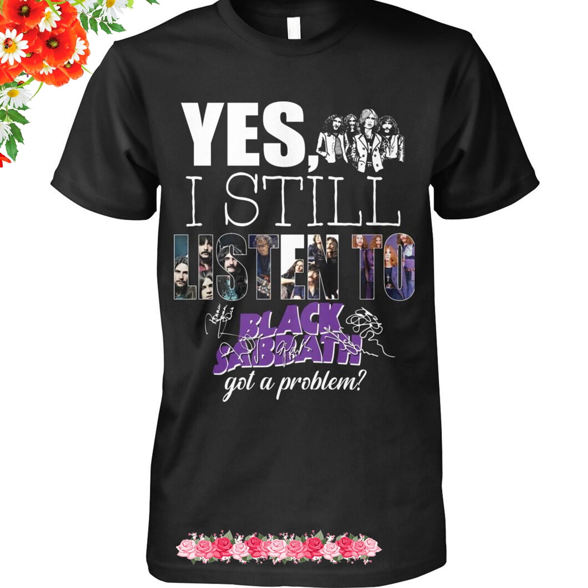 Yes I Still Listen To Black Sabbath Shirt - Walmart.com