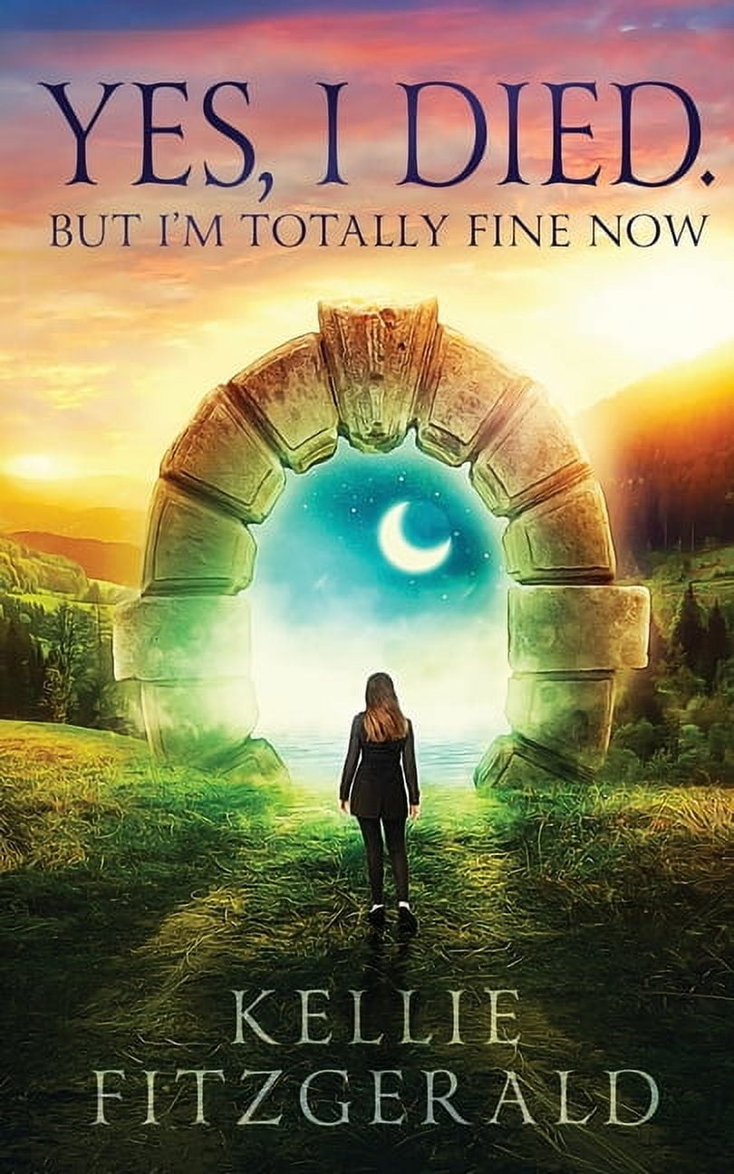 Yes, I died. But I'm Totally Fine Now, (Paperback) - Walmart.com