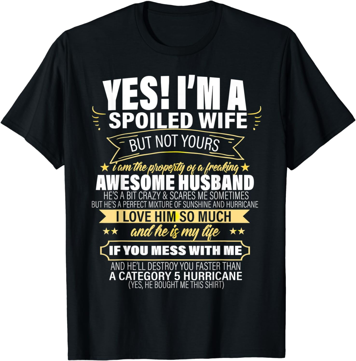 Yes ! I'm A Spoiled wife But Not Yours gift for her T-Shirt - Walmart.com