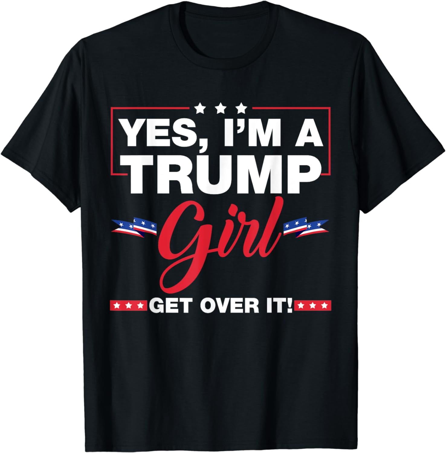 Yes I'm A Trump Girl Trump 2024 Election Gifts T-Shirt - Walmart.com