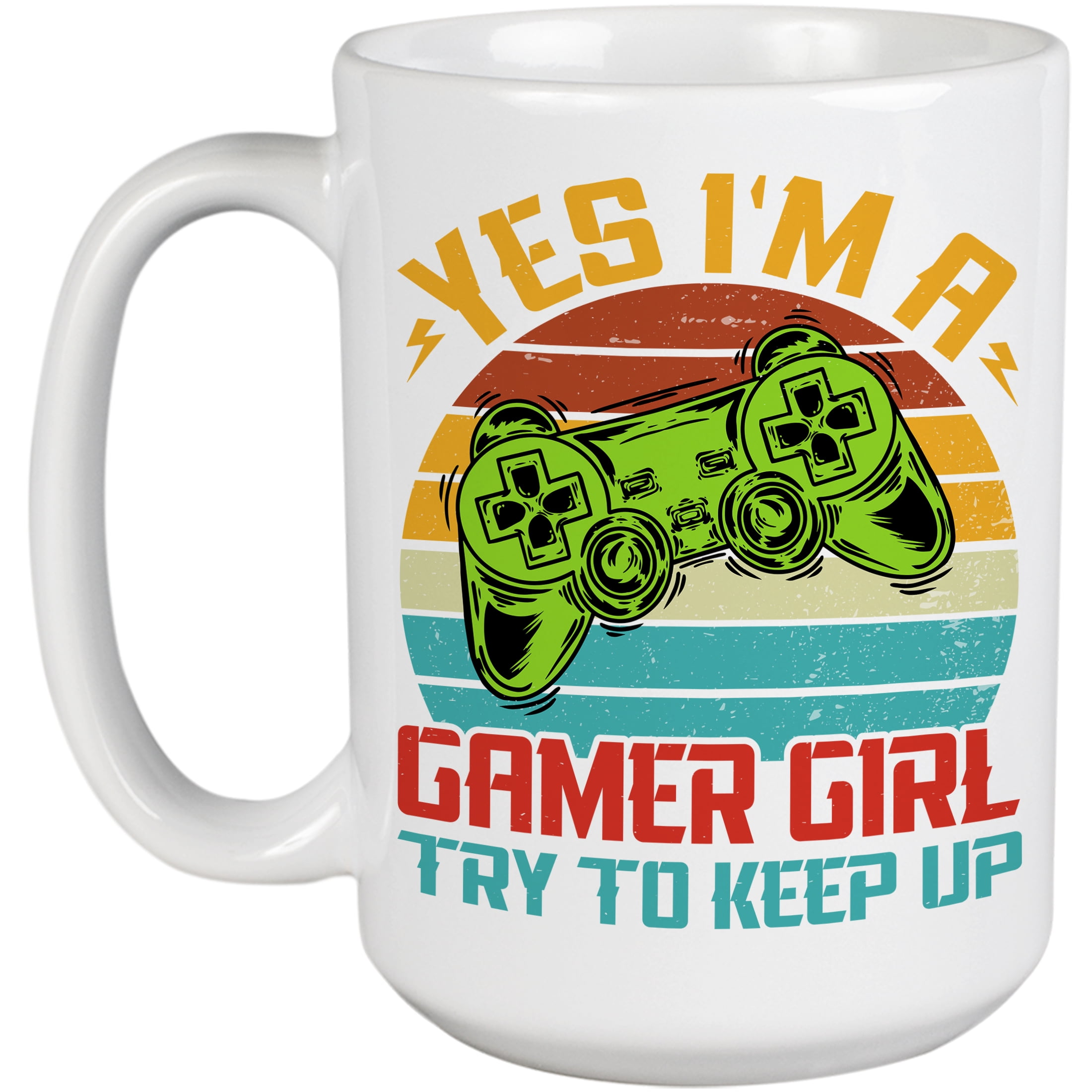 Yes, I'm a Gamer Girl, Try to Keep Up, Video Gaming Enthusiast Women ...