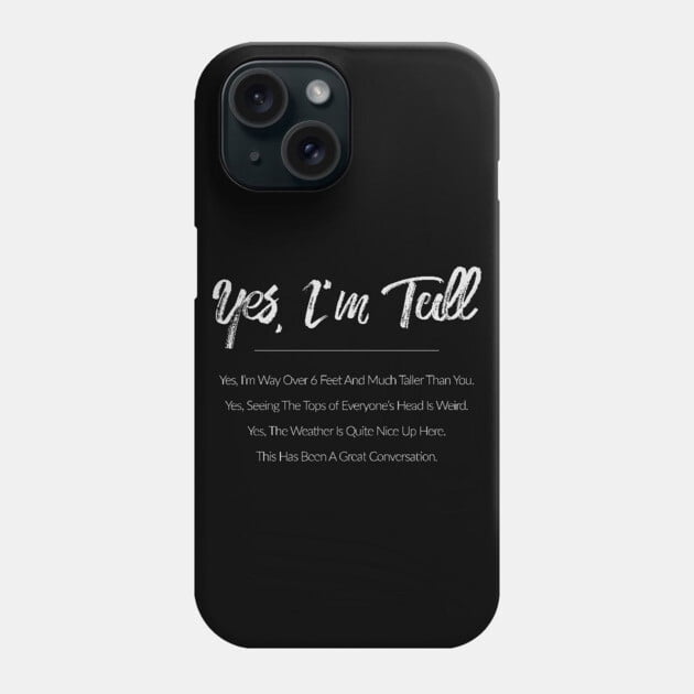 Yes Im Tall Funny Sarcastic Height Quote Compatible Phone Case for ...