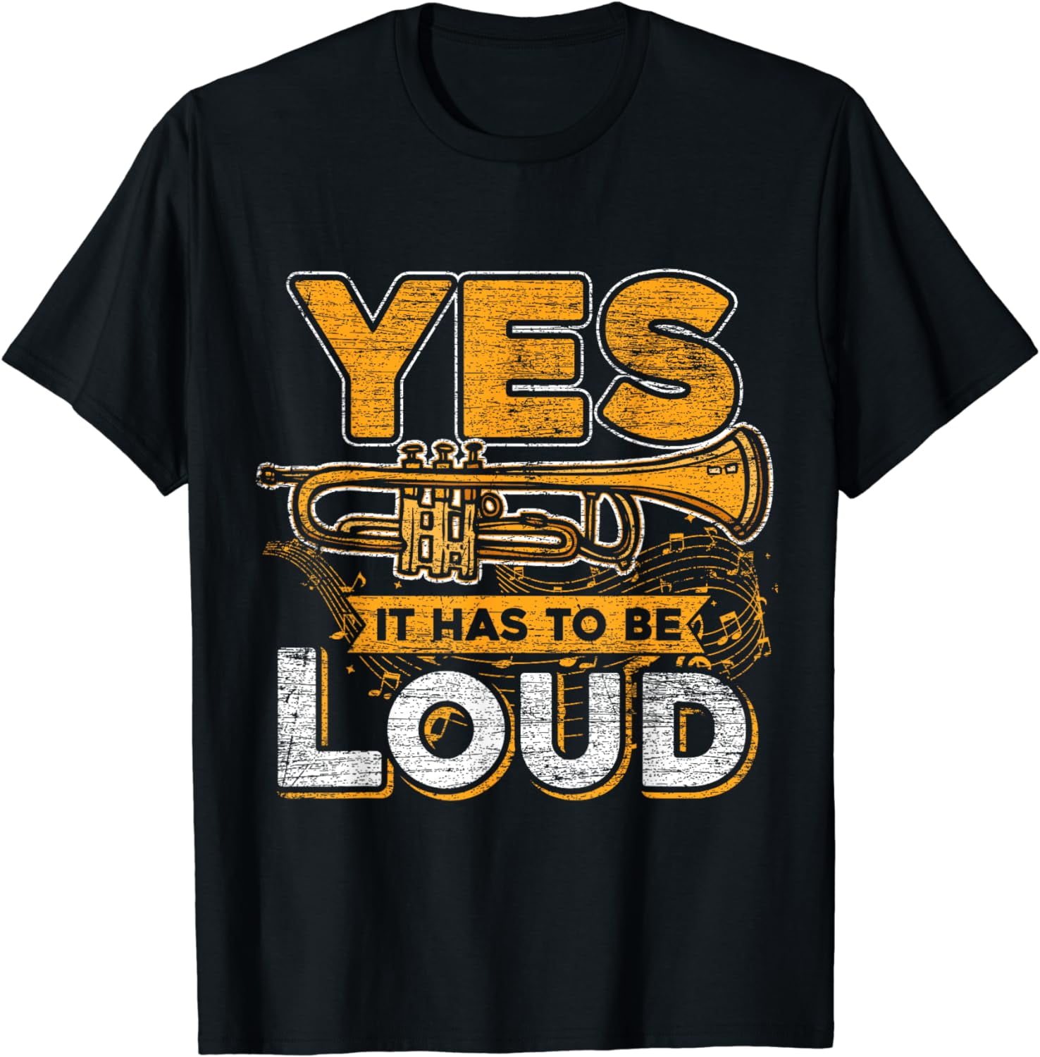 Yes It Has To Be Loud Trumpet T-Shirt - Walmart.com