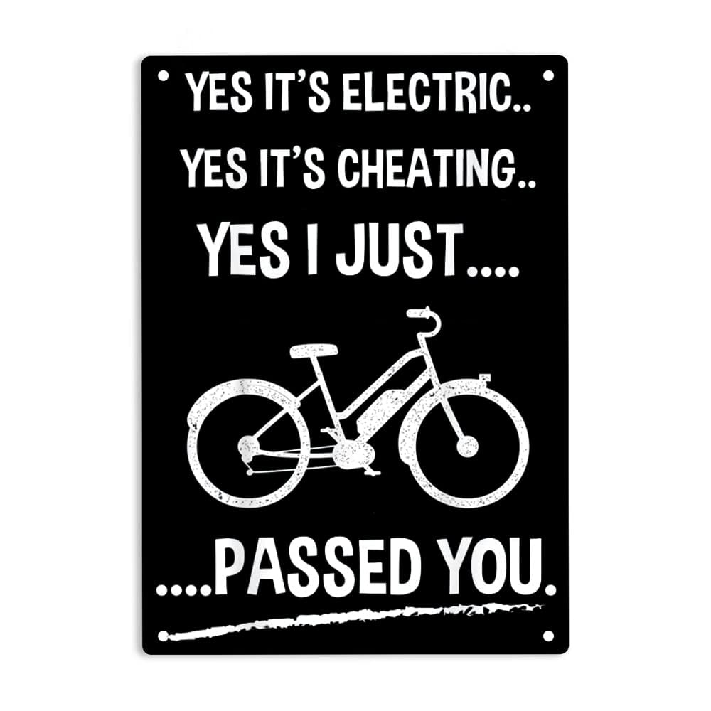 Yes It's Electric, Yes It's Cheating, Yes I Just Passed You Signs Metal ...