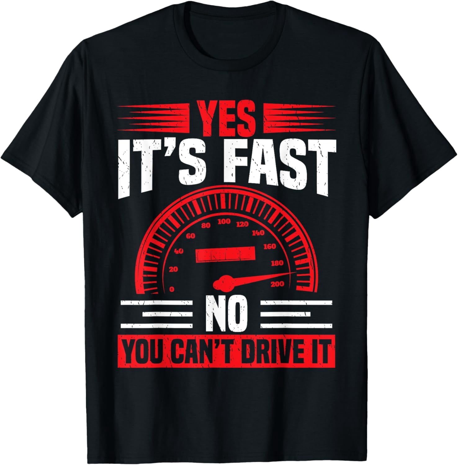 Yes It's Fast No You Can't Drive It - Funny Car T-Shirt - Walmart.com